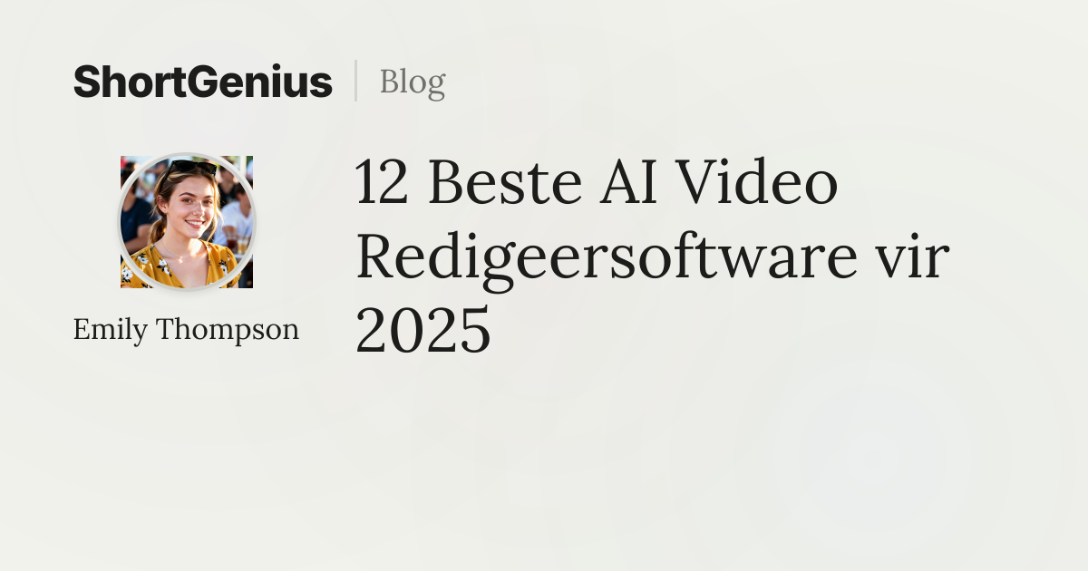 12 Beste AI Video Redigeersoftware vir 2025 | ShortGenius Blog