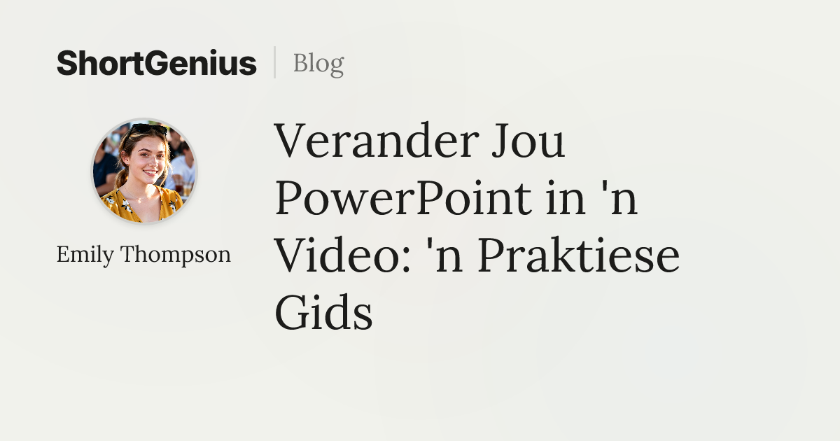 Verander Jou PowerPoint in 'n Video: 'n Praktiese Gids | ShortGenius Blog