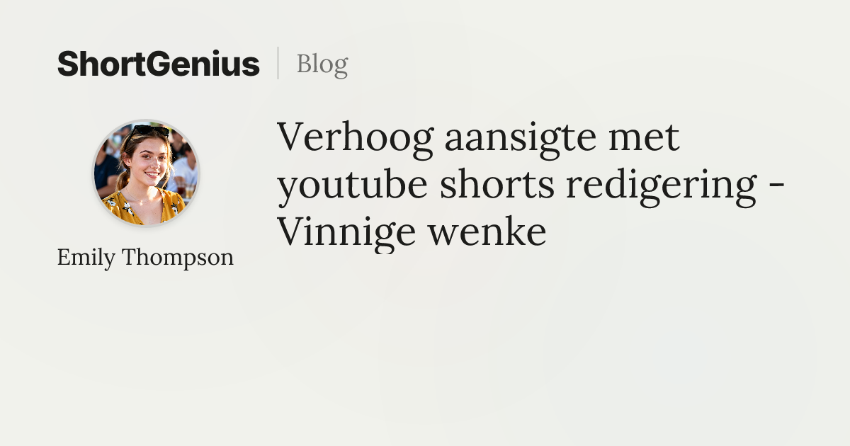 Verhoog aansigte met youtube shorts redigering - Vinnige wenke ...
