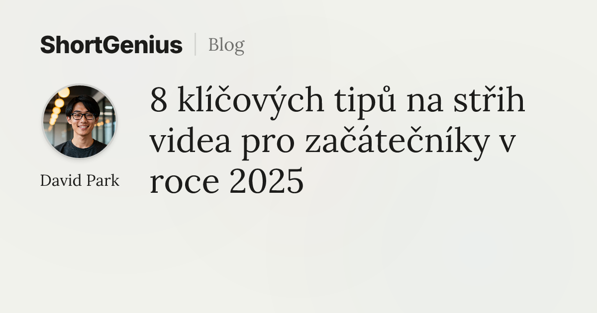 8 klíčových tipů na střih videa pro začátečníky v roce 2025 | Blog ShortGenius
