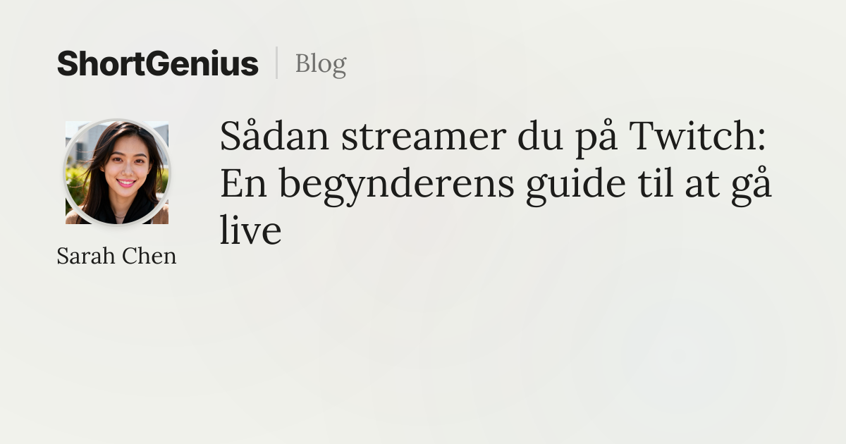 Sådan streamer du på Twitch: En begynderens guide til at gå live ...