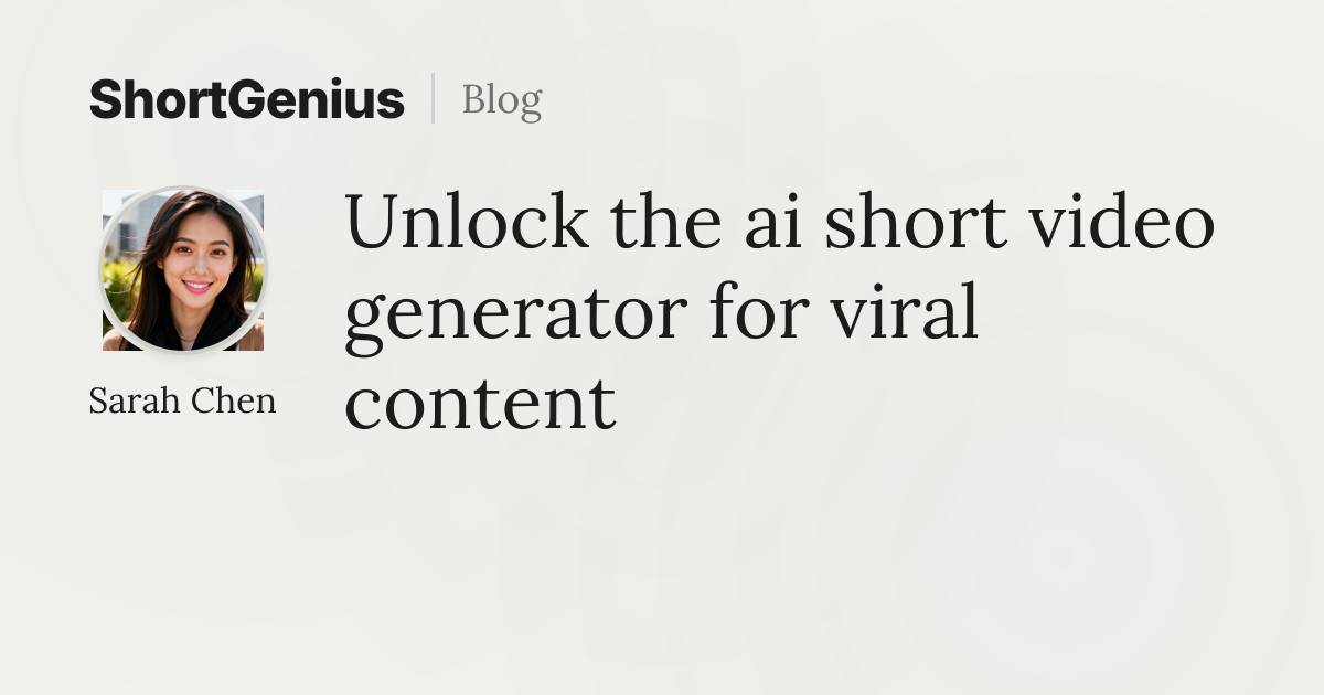 Unlock the ai short video generator for viral content