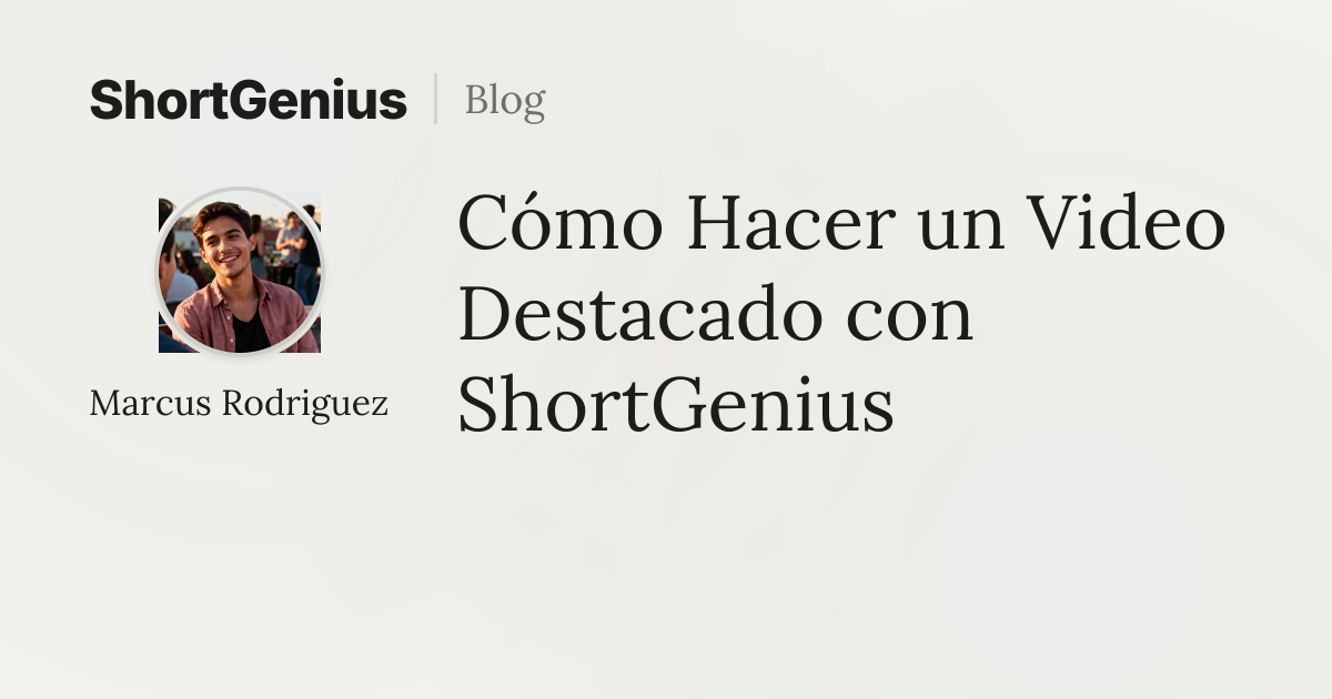 Cómo Hacer un Video Destacado con ShortGenius
