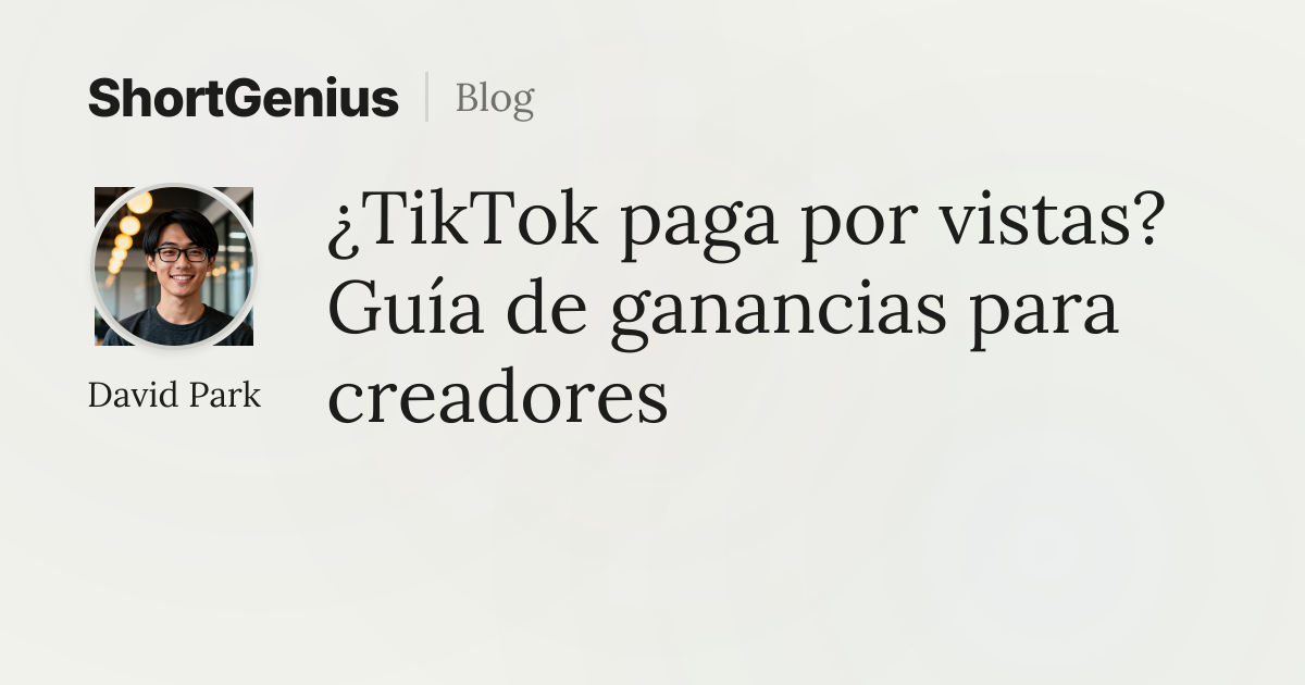 ¿TikTok paga por vistas? Guía de ganancias para creadores
