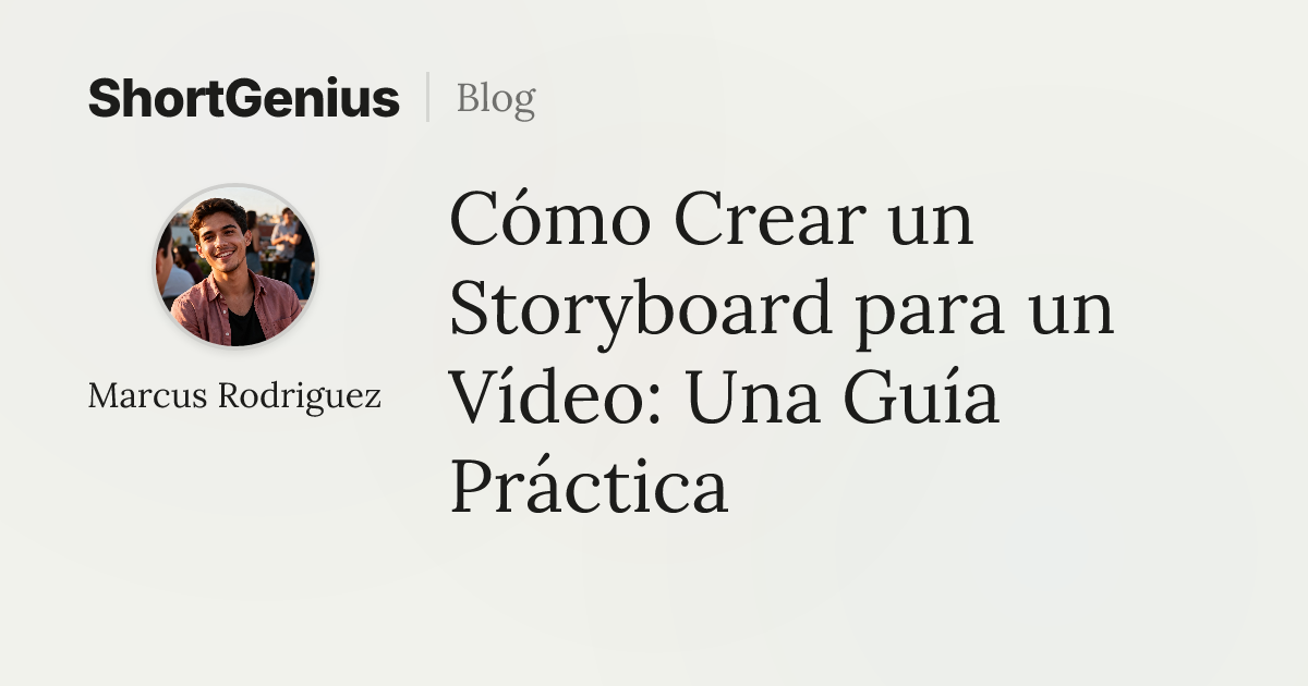 Cómo Crear un Storyboard para un Vídeo: Una Guía Práctica | Blog de ...
