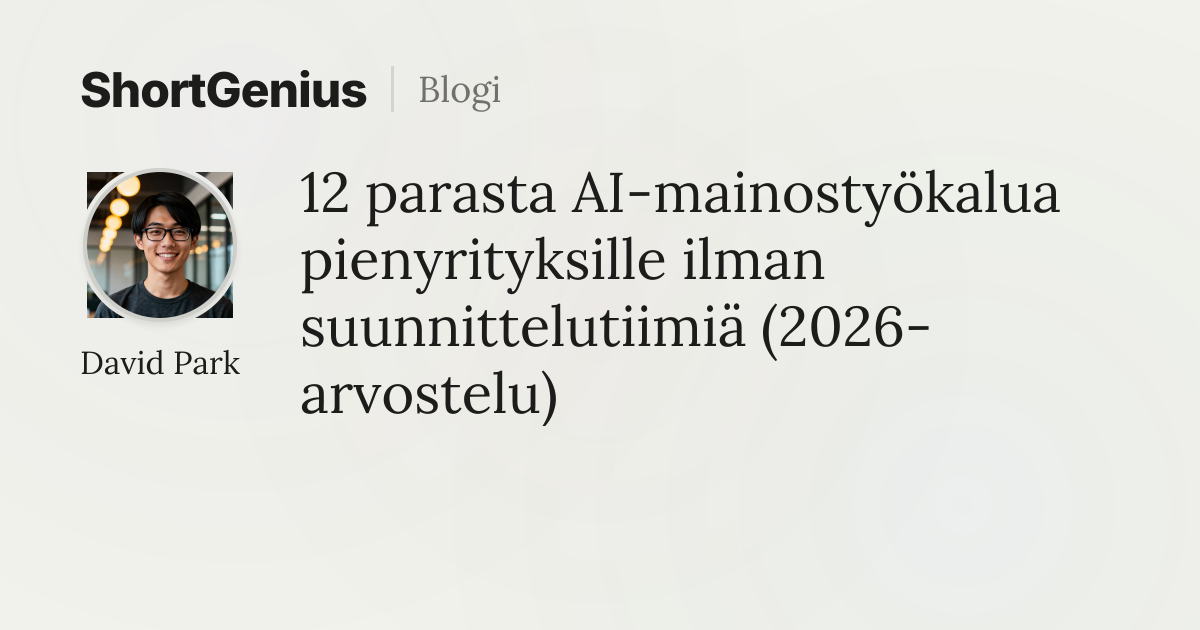 12 parasta AI-mainostyökalua pienyrityksille ilman suunnittelutiimiä ...