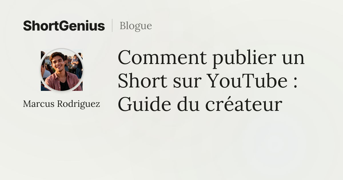 Comment publier un Short sur YouTube : Guide du créateur