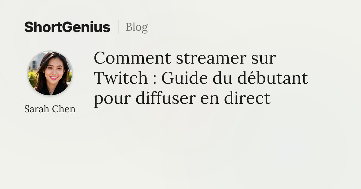 Comment streamer sur Twitch : Guide du débutant pour diffuser en direct ...