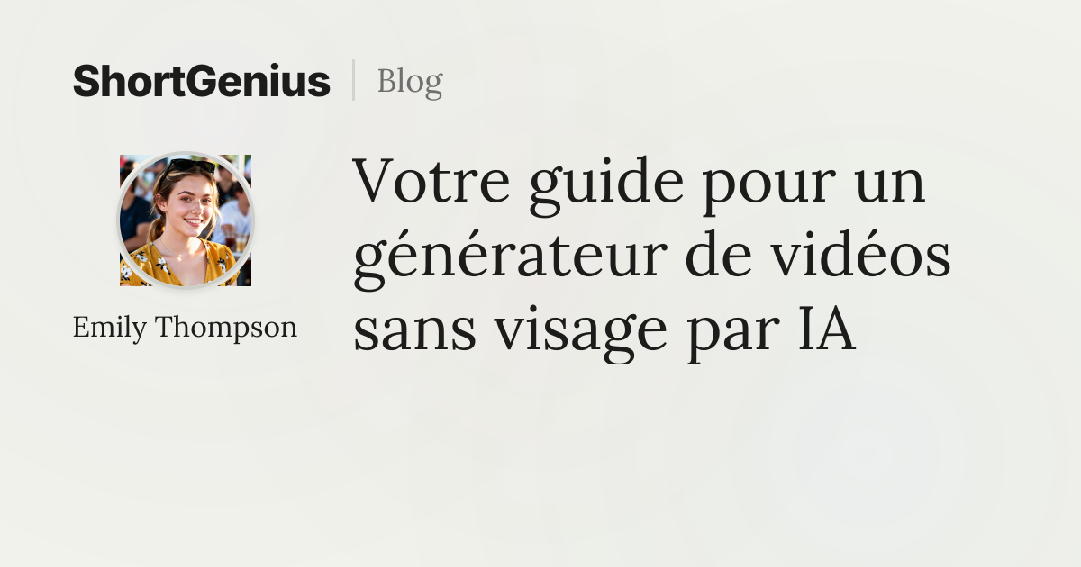 Votre guide pour un générateur de vidéos sans visage par IA