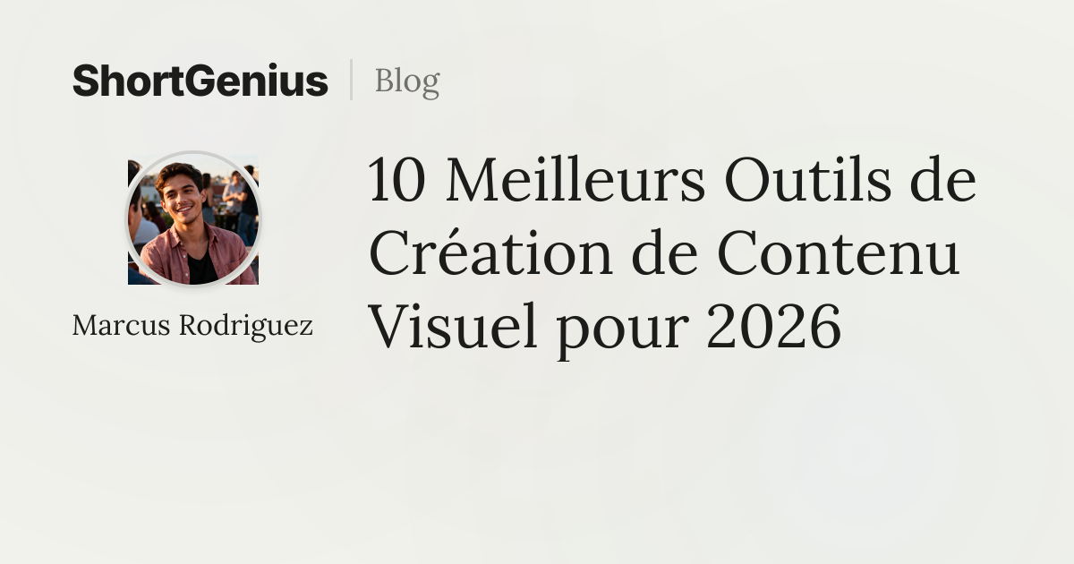 10 Meilleurs Outils de Création de Contenu Visuel pour 2026