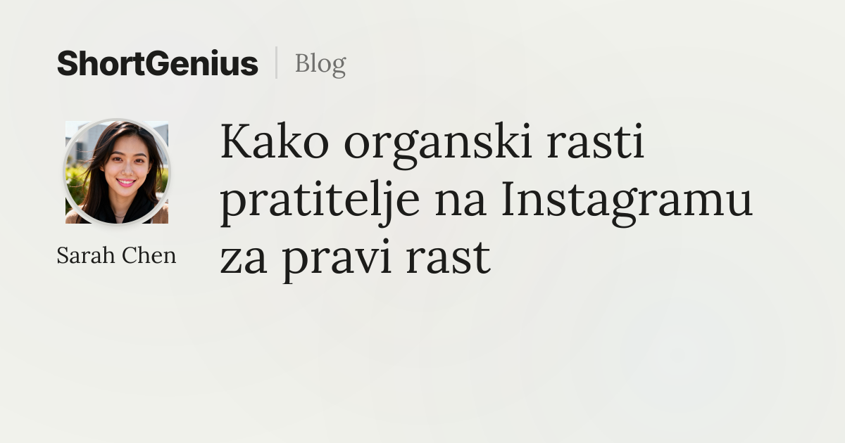 Kako organski rasti pratitelje na Instagramu za pravi rast