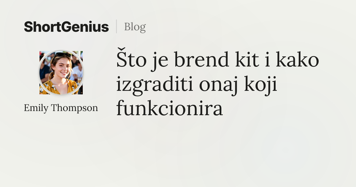 Što je brend kit i kako izgraditi onaj koji funkcionira