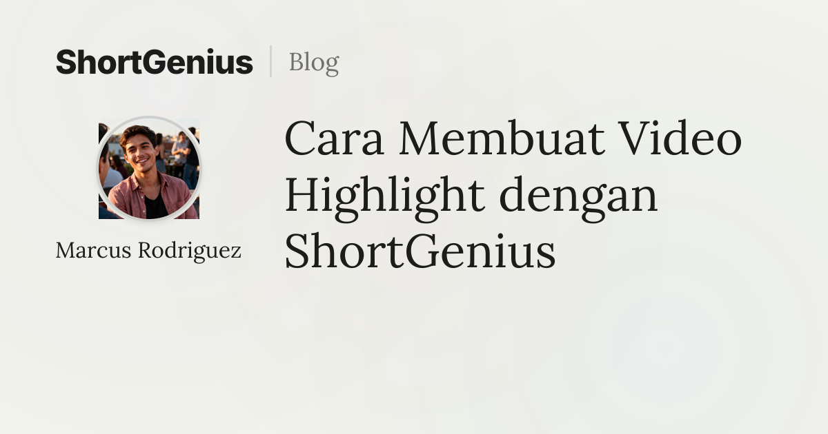 Cara Membuat Video Highlight dengan ShortGenius | Blog ShortGenius