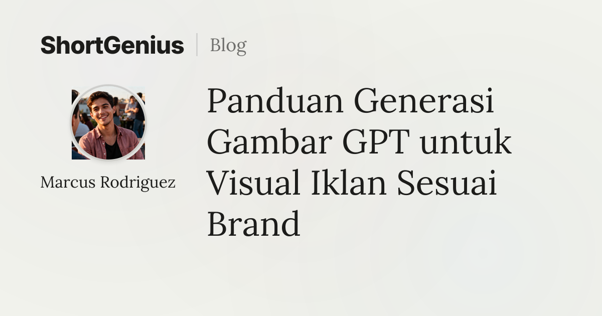 Panduan Generasi Gambar GPT untuk Visual Iklan Sesuai Brand | Blog ...