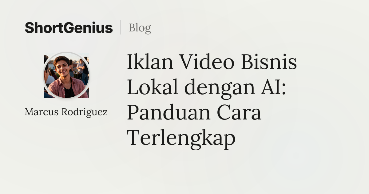 Iklan Video Bisnis Lokal dengan AI: Panduan Cara Terlengkap | Blog ...