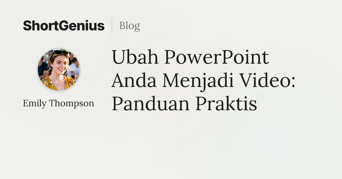 Ubah PowerPoint Anda Menjadi Video: Panduan Praktis | Blog ShortGenius
