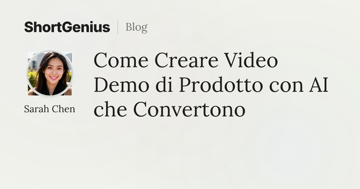 Come Creare Video Demo di Prodotto con AI che Convertono