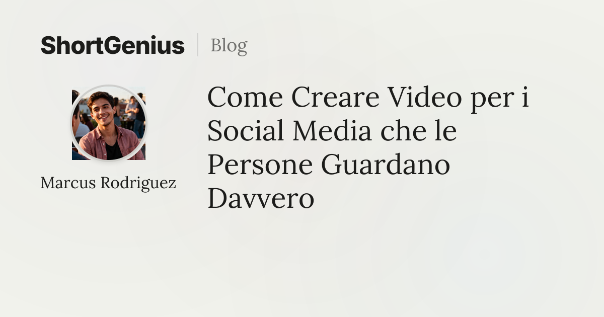 Come Creare Video per i Social Media che le Persone Guardano Davvero