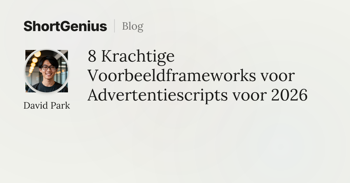 8 Krachtige Voorbeeldframeworks voor Advertentiescripts voor 2026