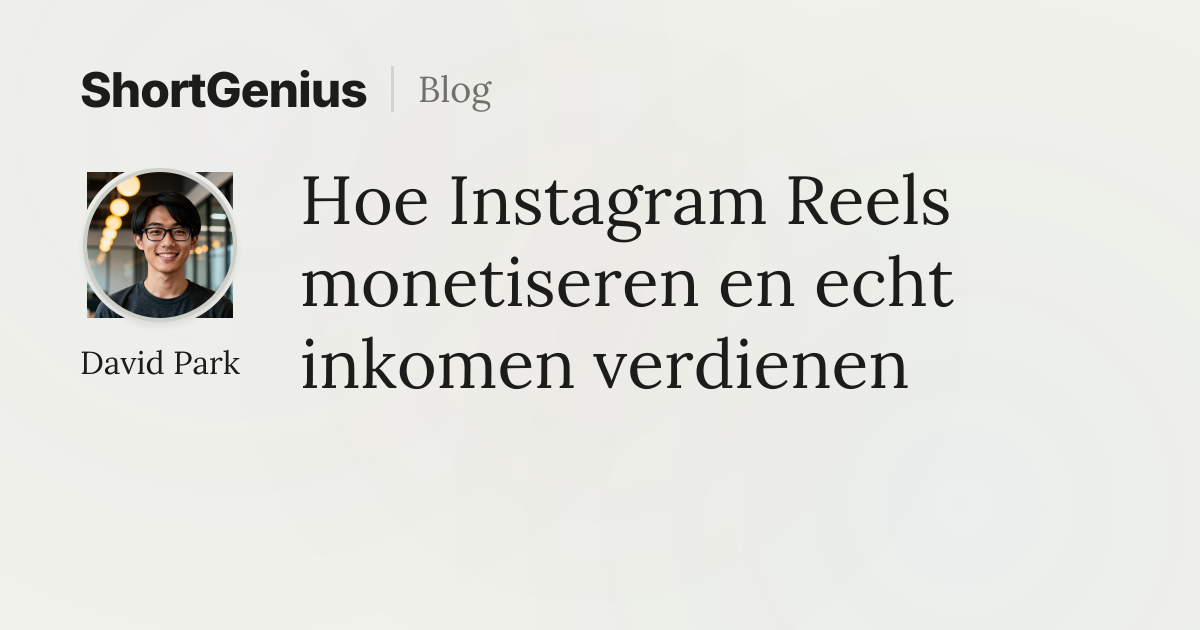 Hoe Instagram Reels monetiseren en echt inkomen verdienen