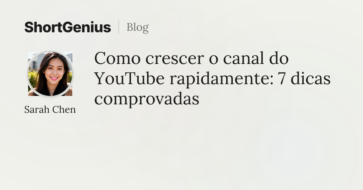 Como crescer o canal do YouTube rapidamente: 7 dicas comprovadas | Blog ...