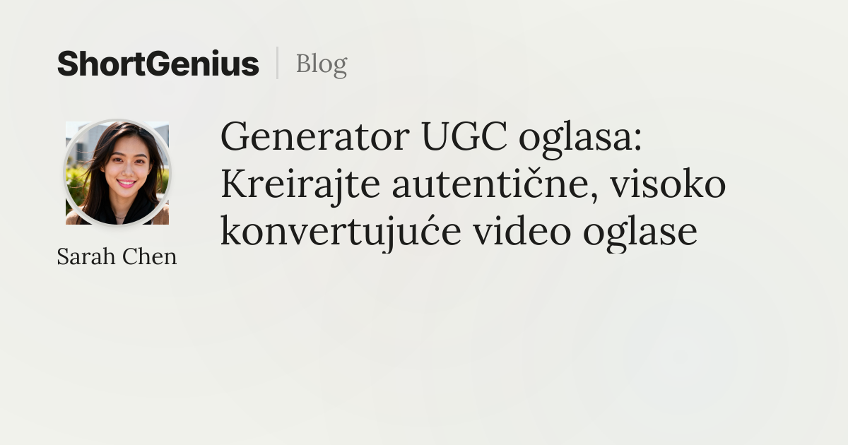 Generator UGC oglasa: Kreirajte autentične, visoko konvertujuće video ...