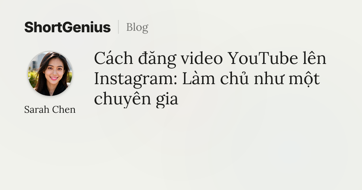 Cách đăng video YouTube lên Instagram: Làm chủ như một chuyên gia | Blog ShortGenius