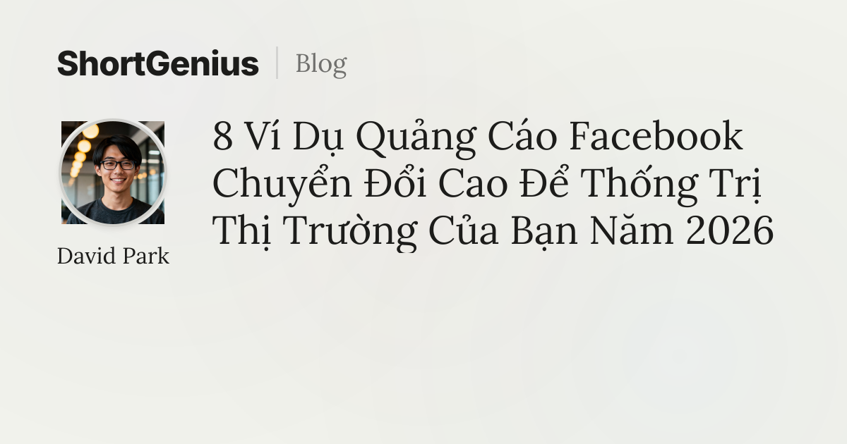 8 Ví Dụ Quảng Cáo Facebook Chuyển Đổi Cao Để Thống Trị Thị Trường Của ...